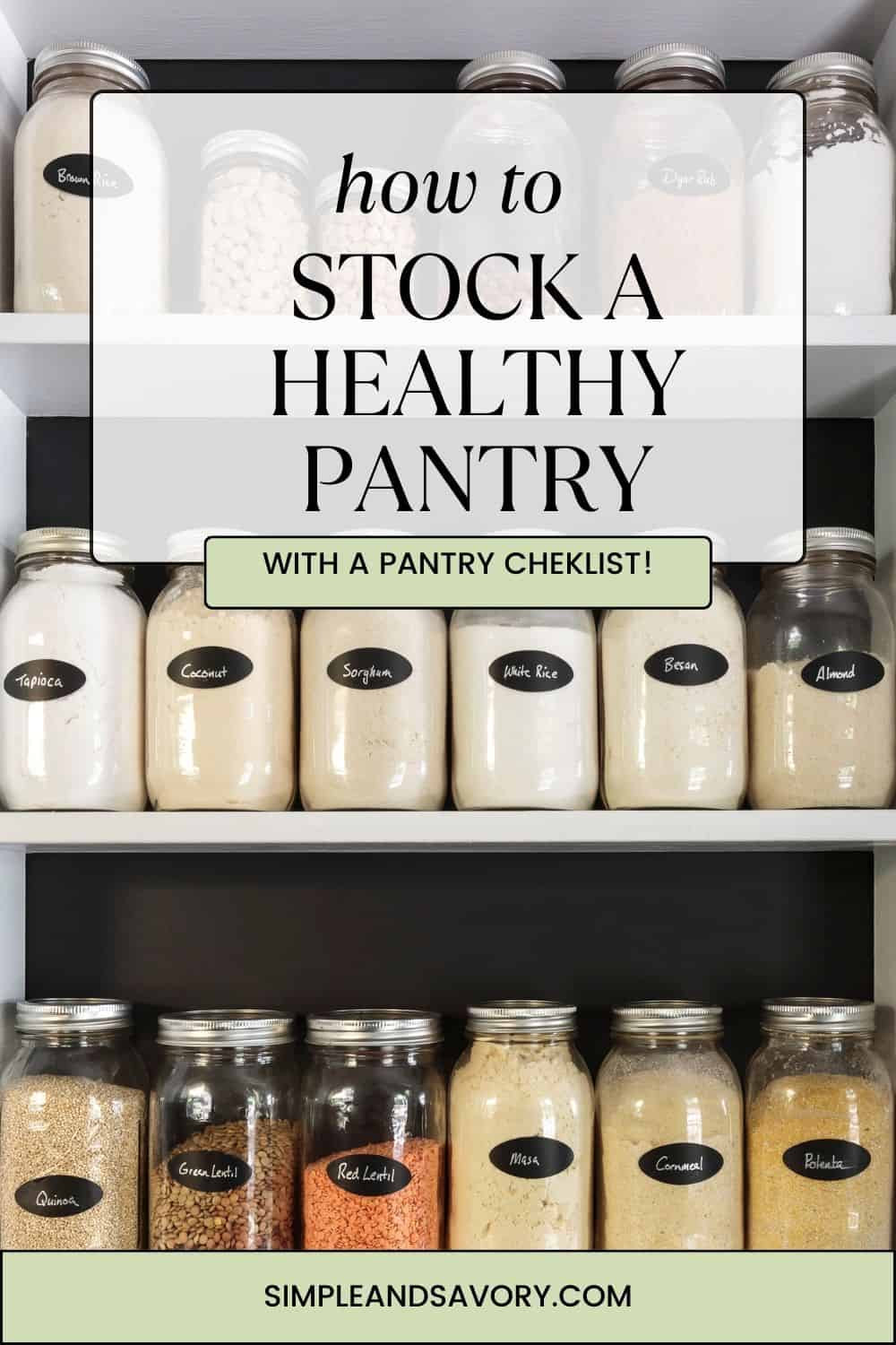 Stock a Healthy Pantry with These Staples - Simple And Savory